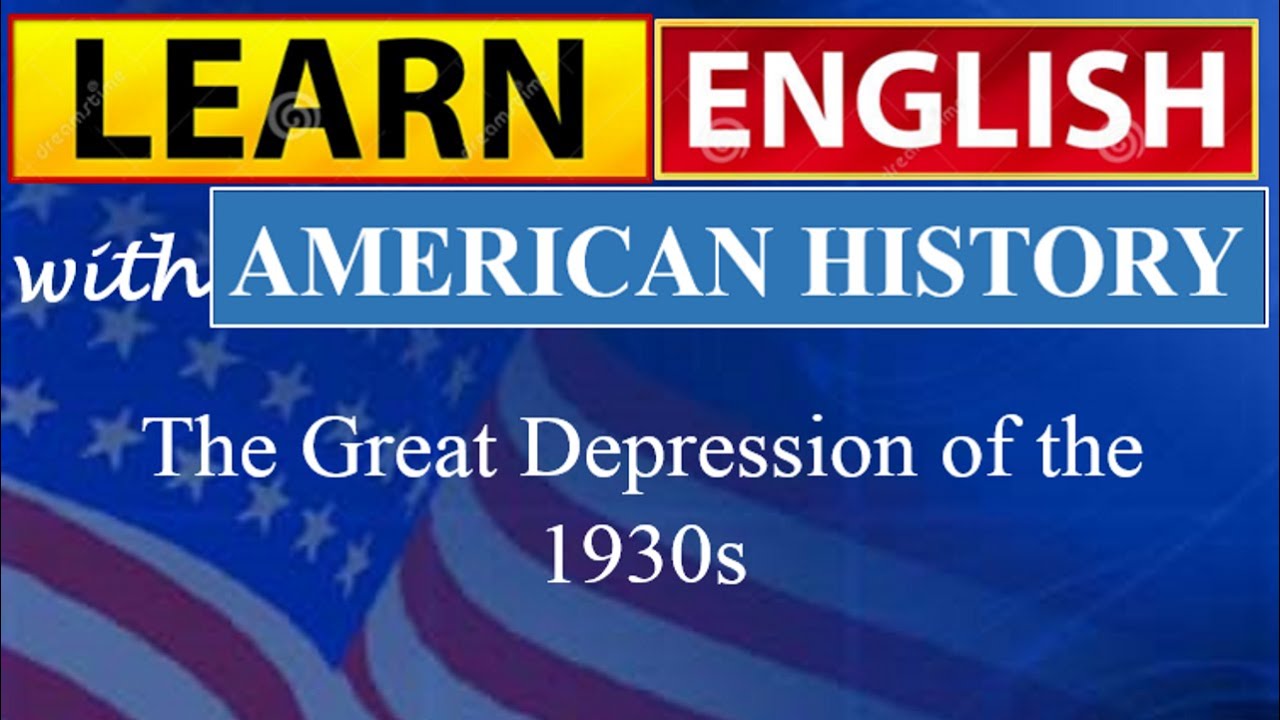 The Great Depression of the 1930s | Learn English With American History ...