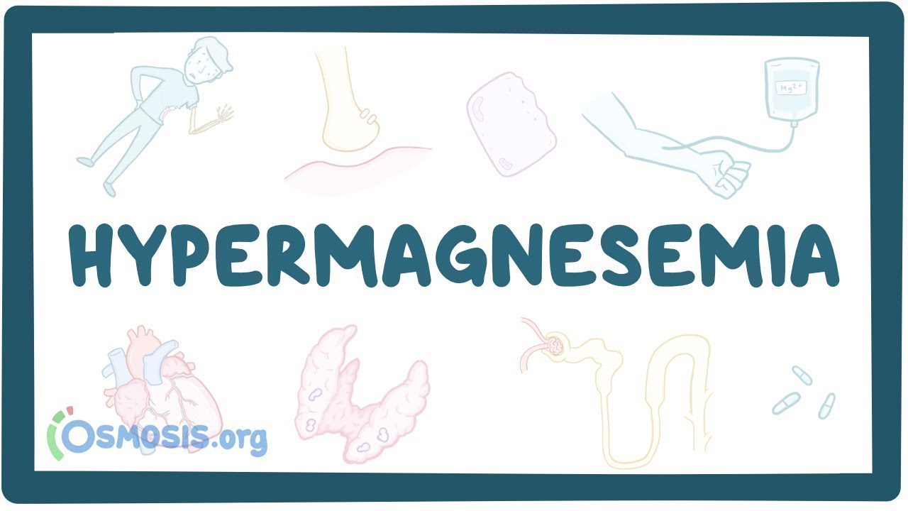 Hypermagnesemia - an Osmosis Preview - YouTube