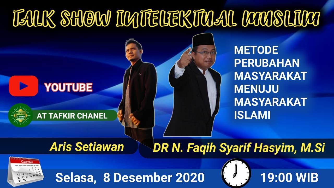 TALKSHOW INTELEKTUAL MUSLIM #1 Tema: "METODE PERUBAHAN MASYARAKAT ...