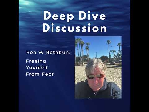 Deep Dive Discussion: Ron W Rathbun's Notes on Freeing Yourself From ...