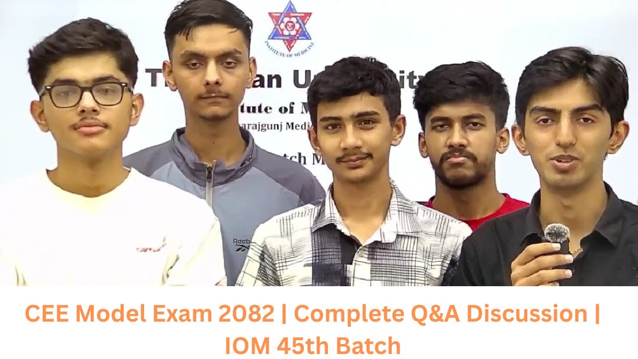 CEE Model Exam 2082 | Complete Q&A Discussion | IOM 45th Batch ...