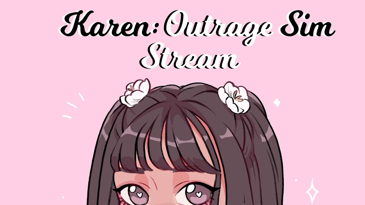 Karen: Outrage Simulator Streams - YouTube