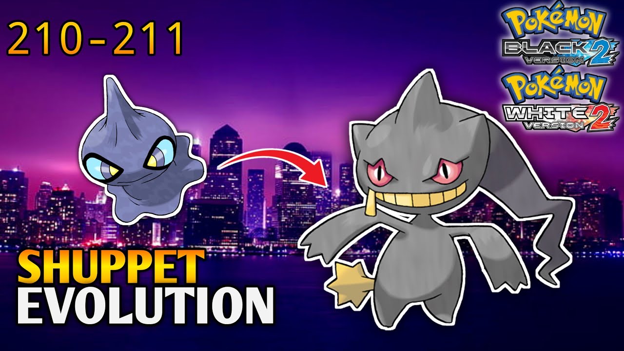 How To Evolve Shuppet Into Banette In Pokemon Black 2 & White 2 | Unova ...