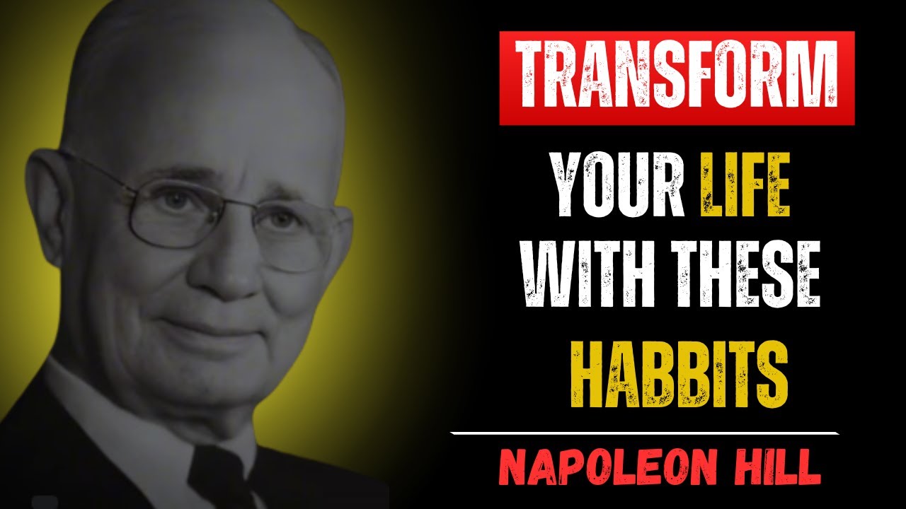 Napoleon Hill | Start These 10 Small Habits and Watch How Fast Your ...