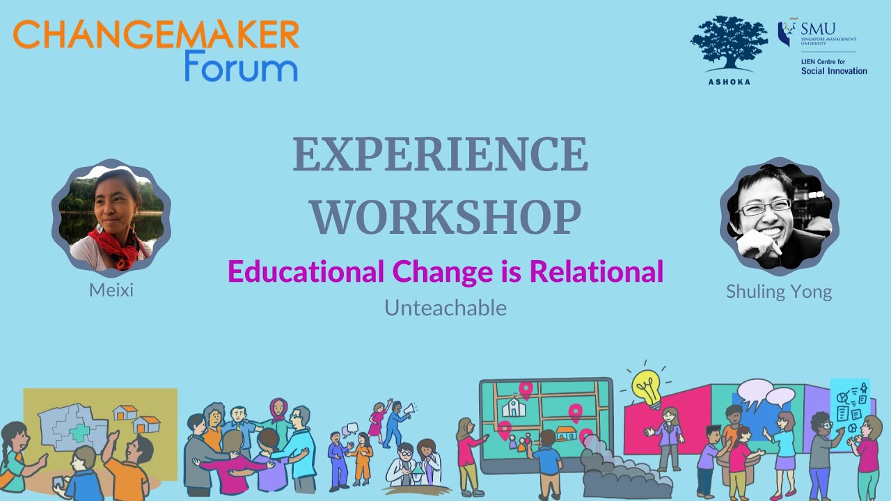Experience Workshop - Educational Change is Relational (Changemaker ...