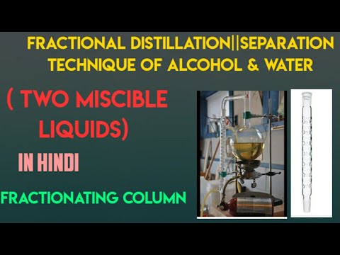 Fractional distillation || Separation technique of alcohol and water ...