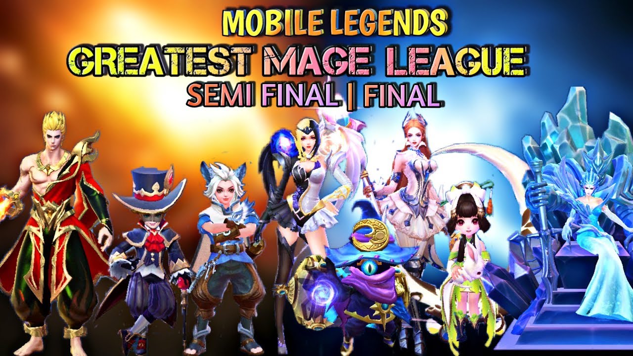 MOBILE LEGENDS GREATEST MAGE LEAGUE | SEMI FINAL | FINAL!! - YouTube