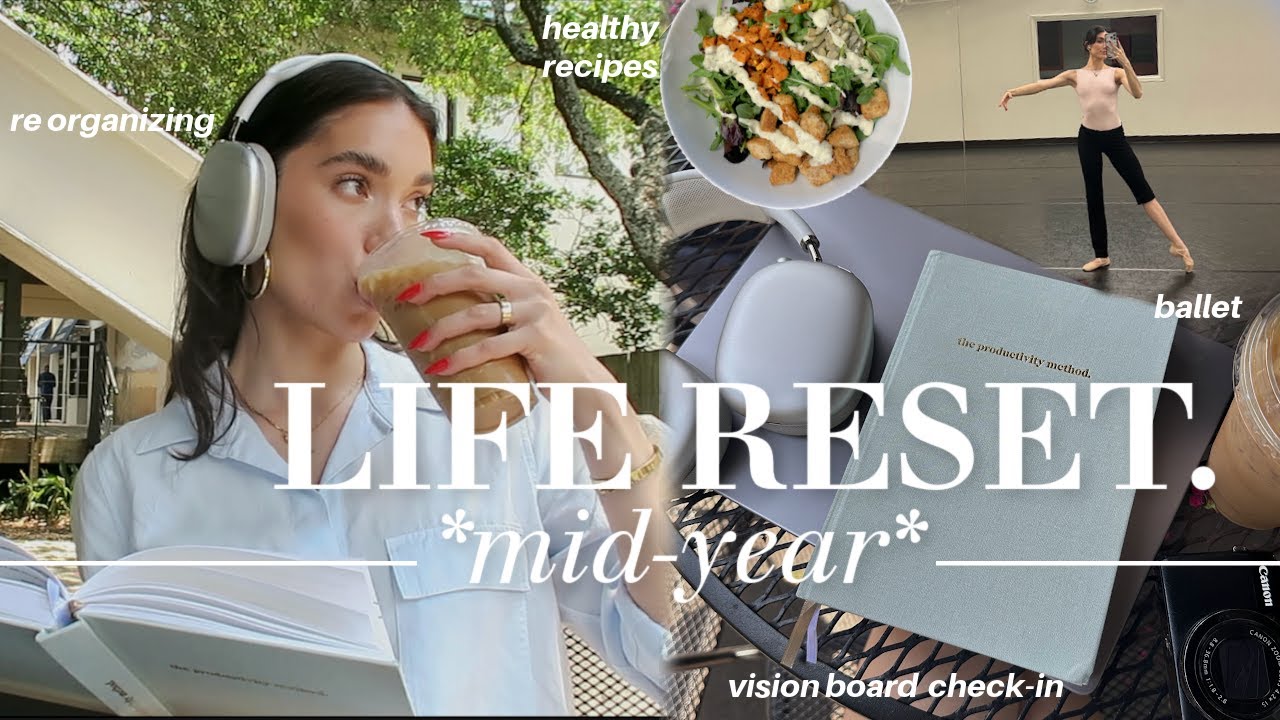 *intense* mid-year LIFE RESET | working towards 2023 goals, re ...
