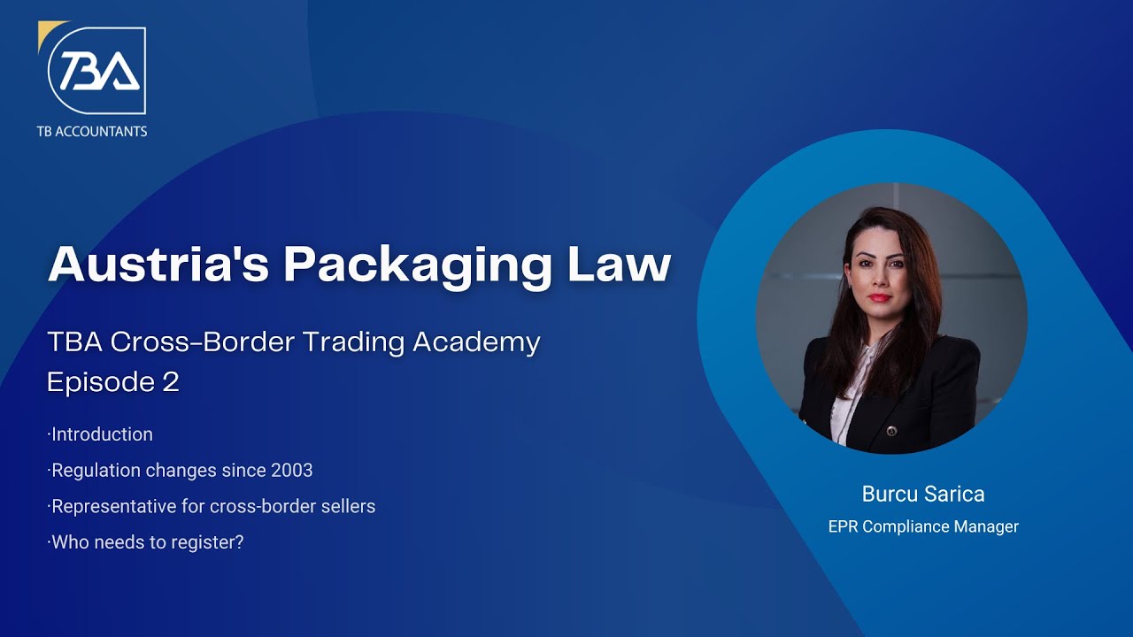 TBA Cross Border Trading Academy Episode 2 Austria's EPR Packaging ...