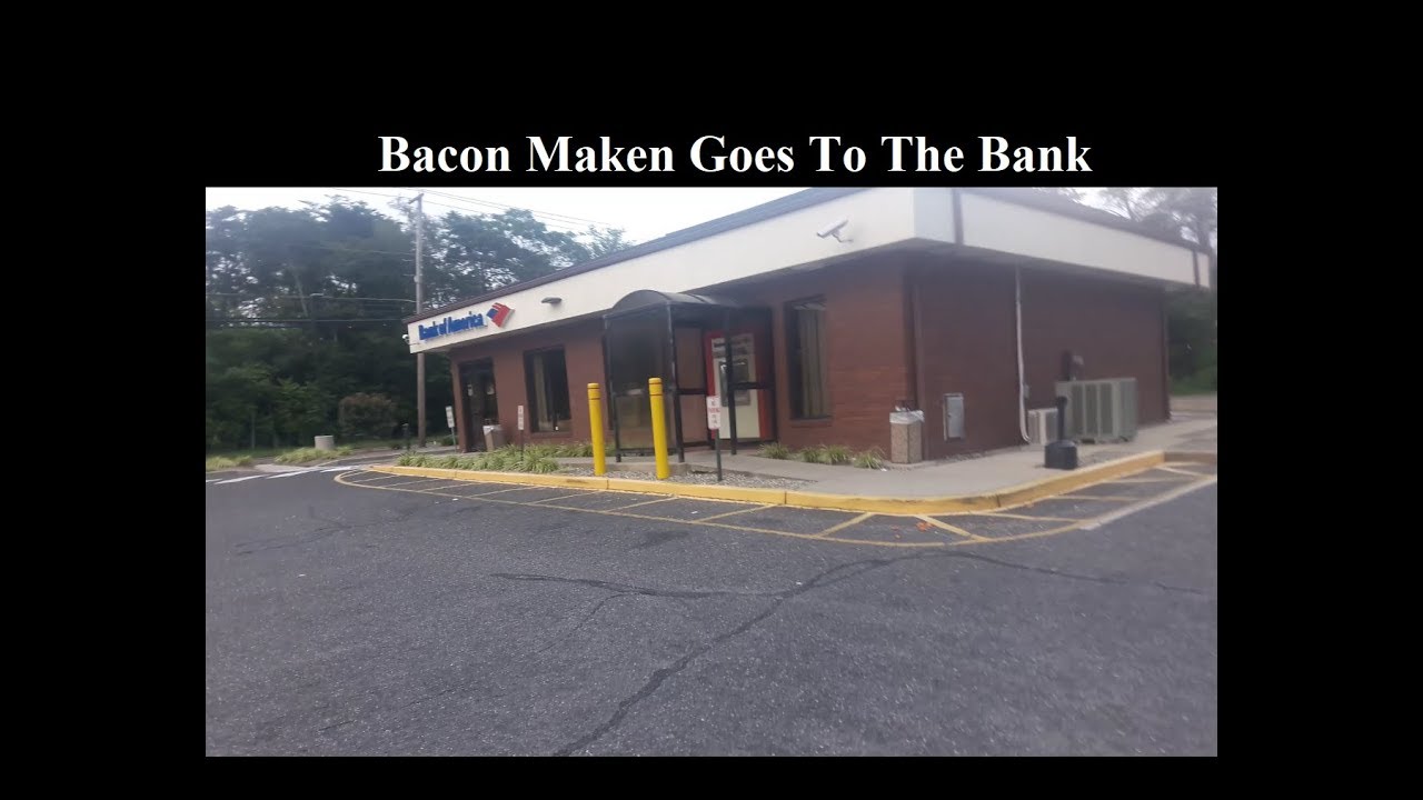 Bacon Maken Goes To The Bank - YouTube