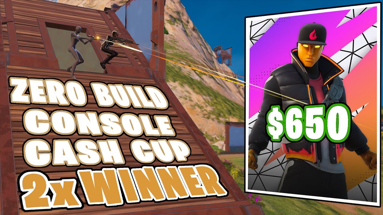 1st In The Zero Build Console Cash Cup Finals AGAIN ($650) - YouTube