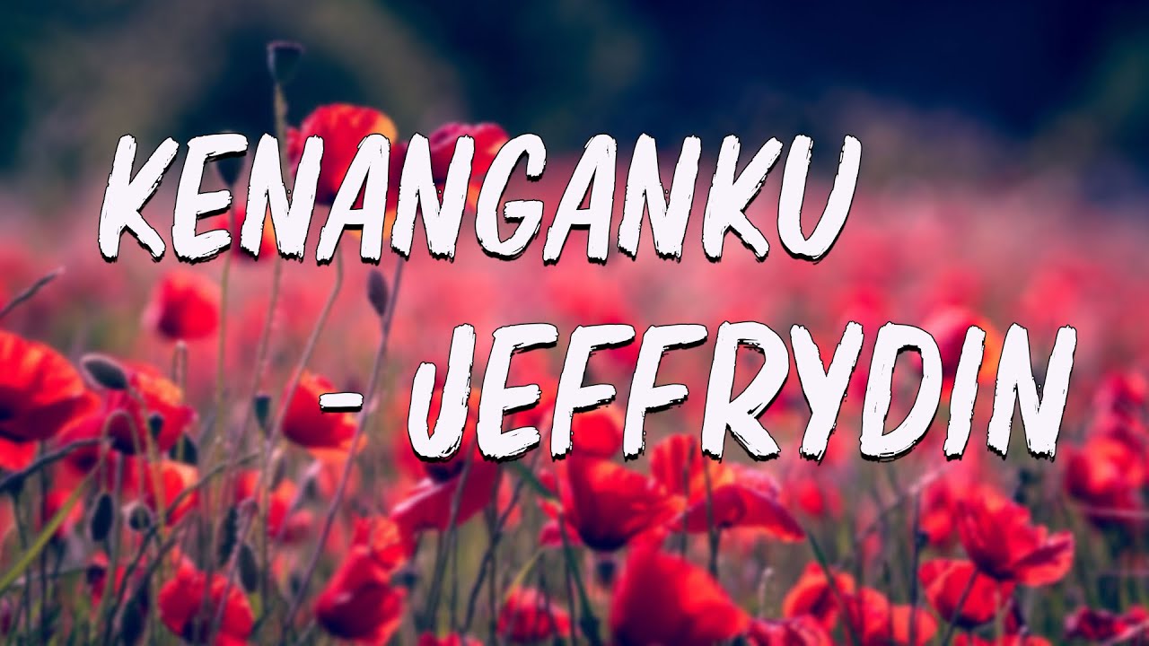 Kenanganku - Jeffrydin (Lirik Video) Learn Malaysian Through Songs ...