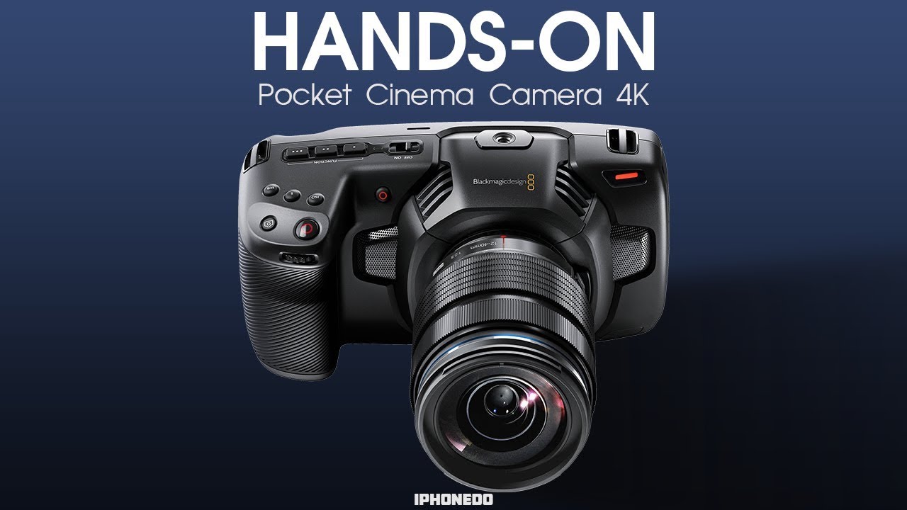 Hands-On: Blackmagic Pocket Cinema Camera 4K — [NAB 2018 Special] - YouTube
