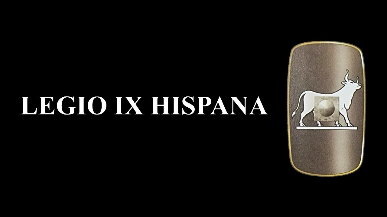 LEGIO IX HISPANA - THE MYSTERY OF THE BRAVES OF SPAIN - YouTube