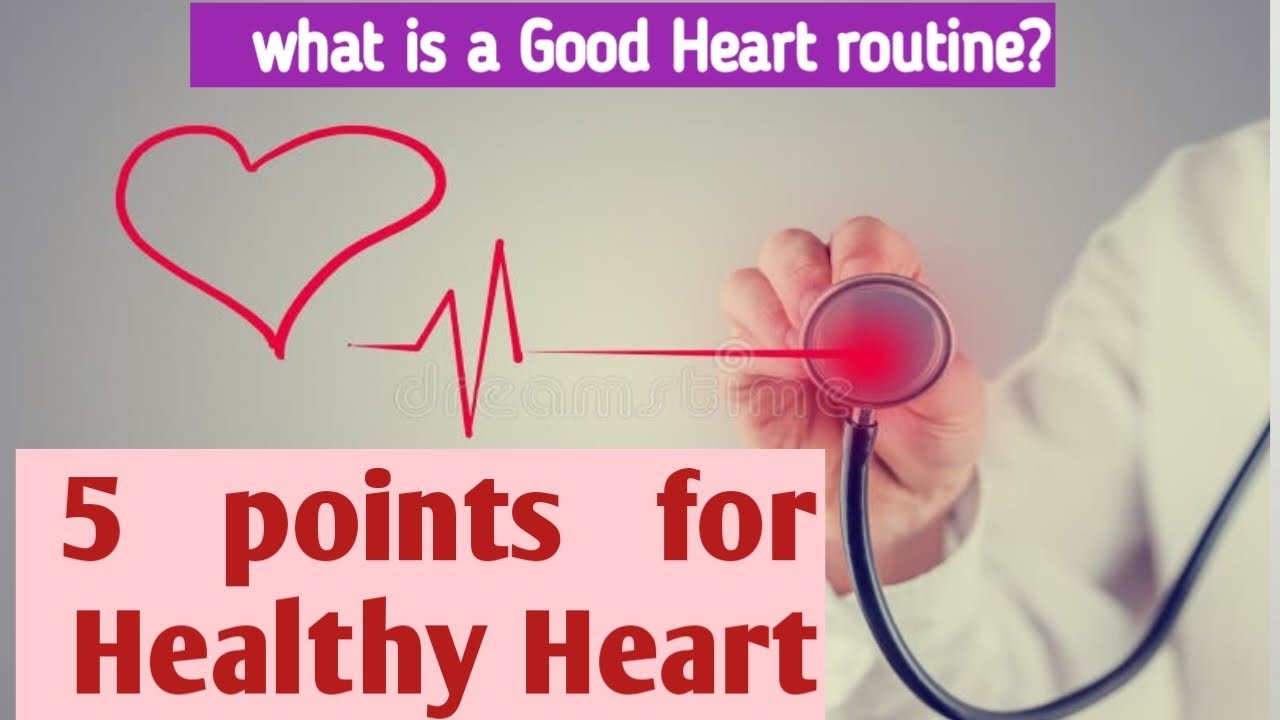 5 points for Healthy Heart.what is a Good heart routine, Nursing study ...