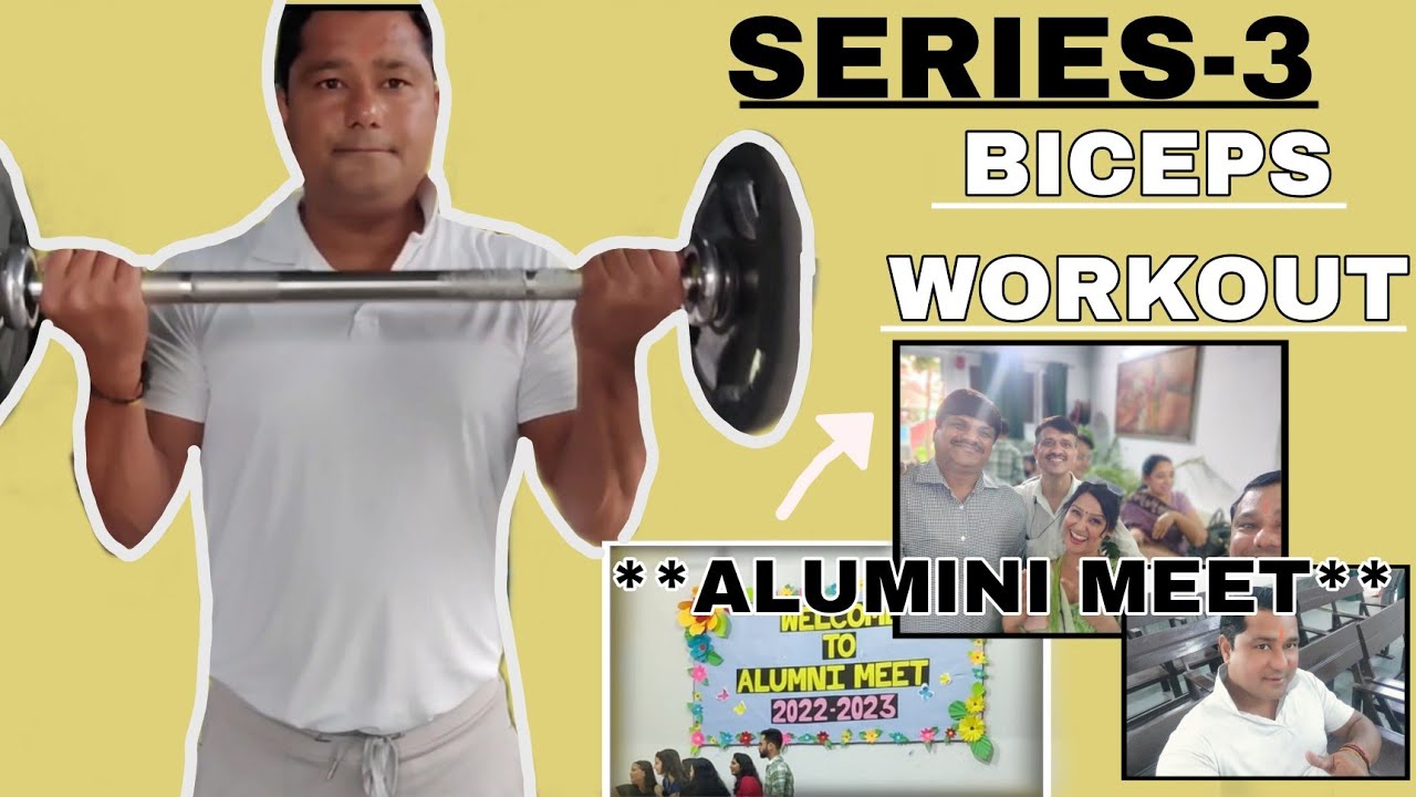 BICEPS WORKOUT (SERIES-3) | SCHOOL VISIT & **ALUMINI MEET** - YouTube