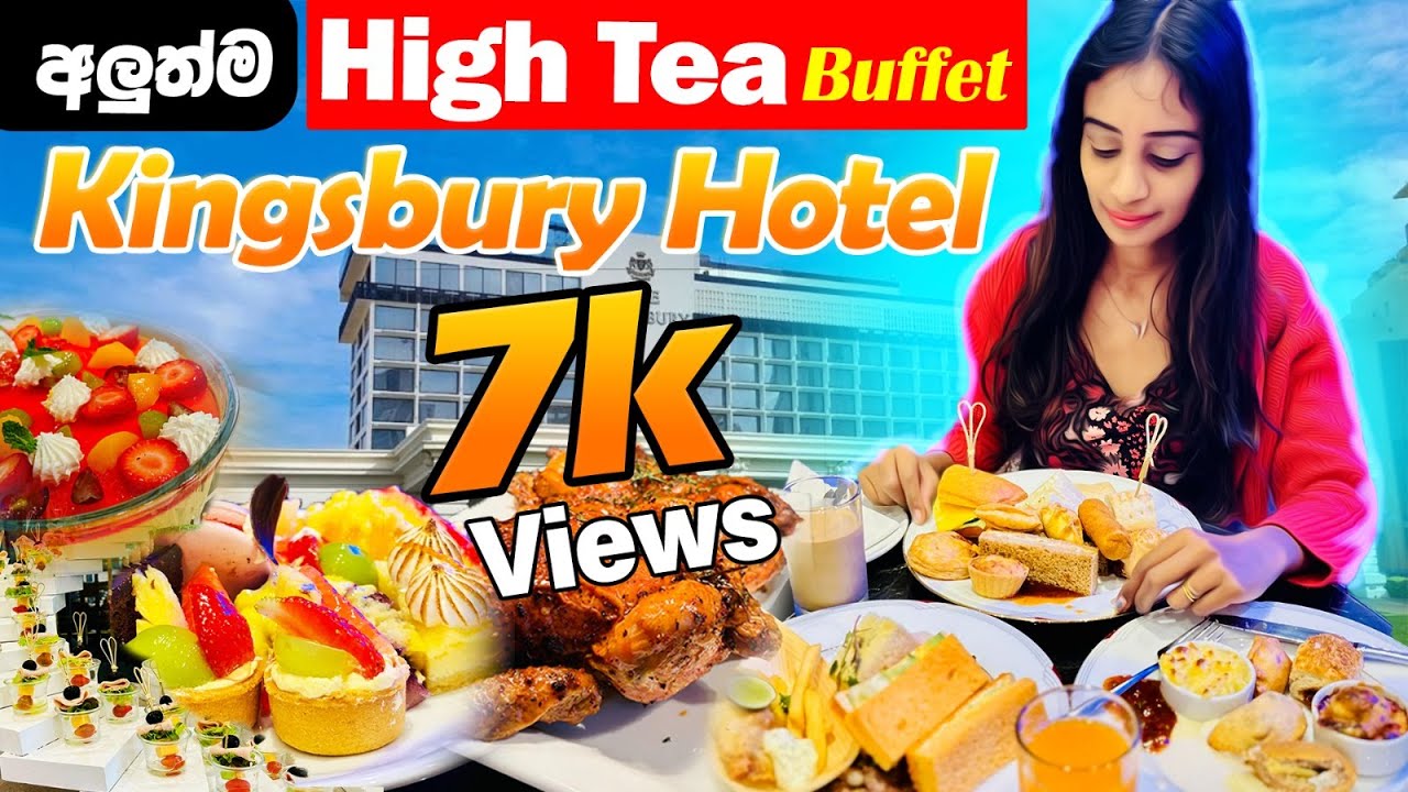 Kingsbury අලුත්ම High Tea Buffet ? | Unlimited food & drinks | # ...