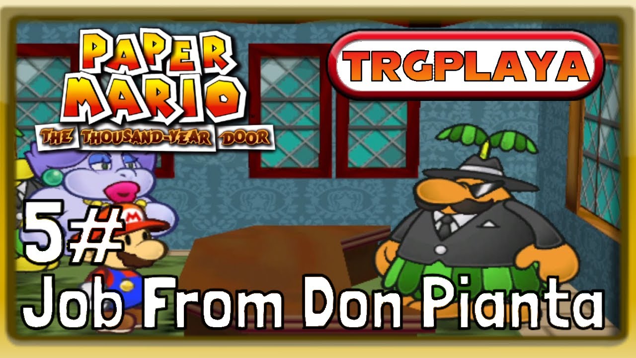 Paper Mario: The Thousand Year Door: Episode 5 - Job From Don Pianta ...
