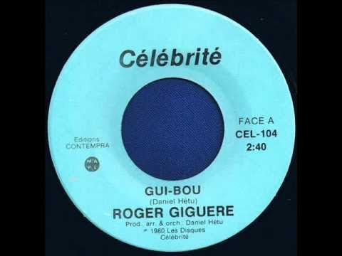 Roger Giguère Gui Bou - YouTube