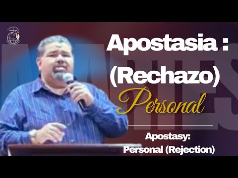 Apostasia- (Rechazo) Personal / Apostasy - Personal (Rejection)- Pastor ...