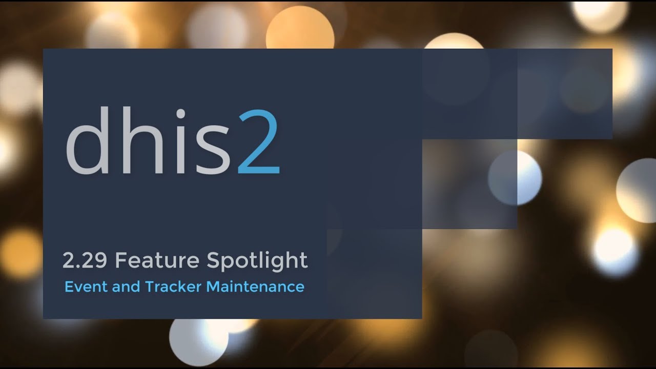 DHIS2 2.29 - Event and Tracker Maintenance - YouTube