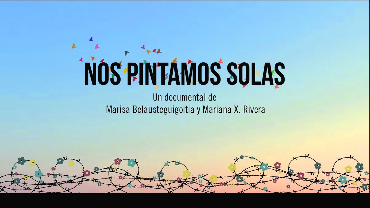 Nos Pintamos Solas - Trailer documental - YouTube