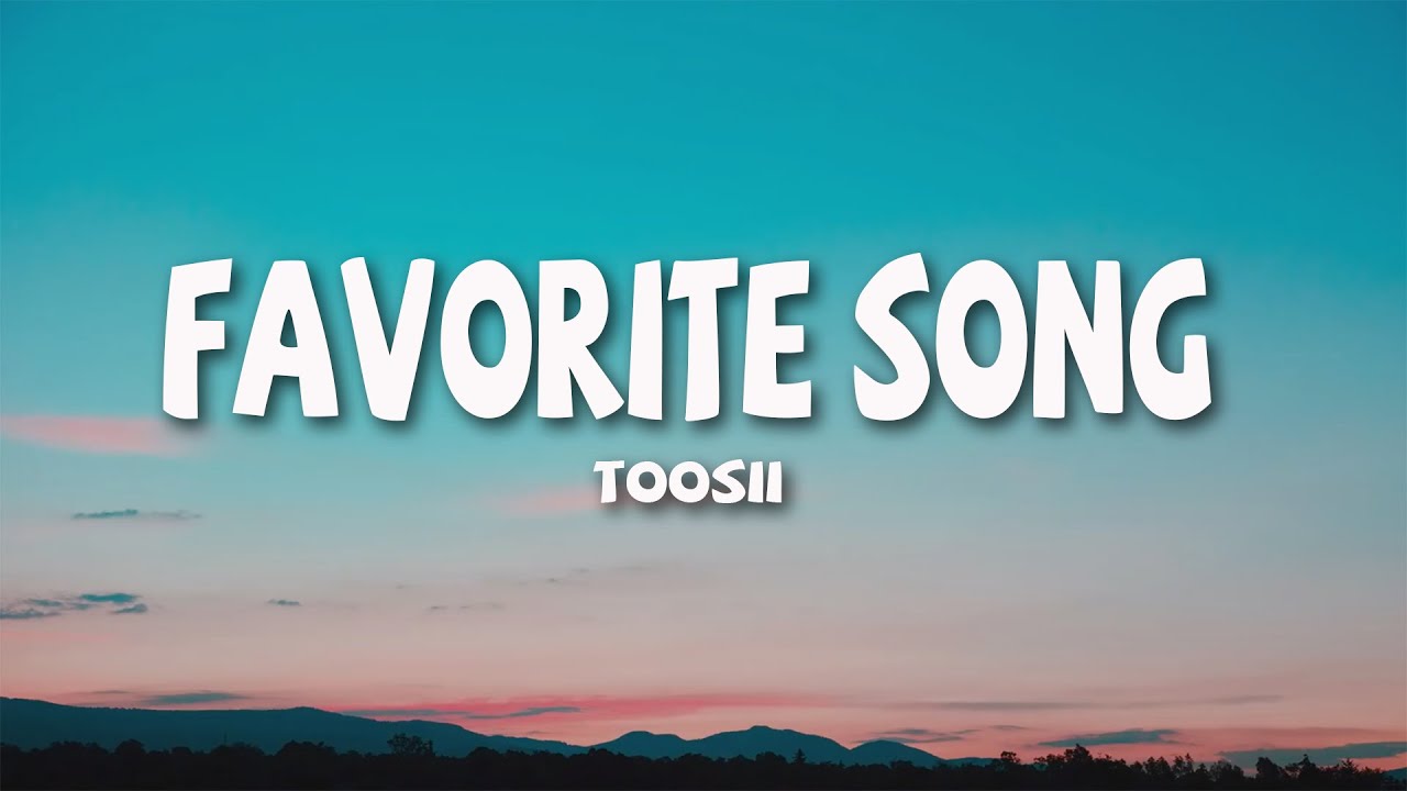 Toosii - Favorite Song (Lyrics) - YouTube