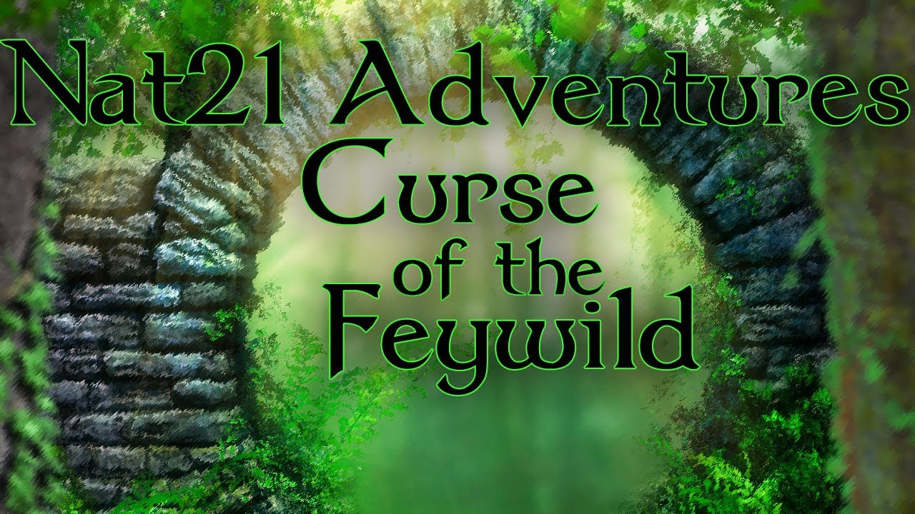 Nat21 Adventures Curse of the Feywild P1 Episode 2 - YouTube
