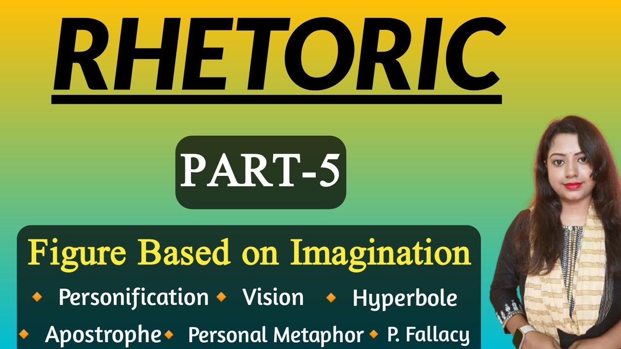 Rhetoric: Figure Based on Imagination | Rhetorical Devices & Prosody ...