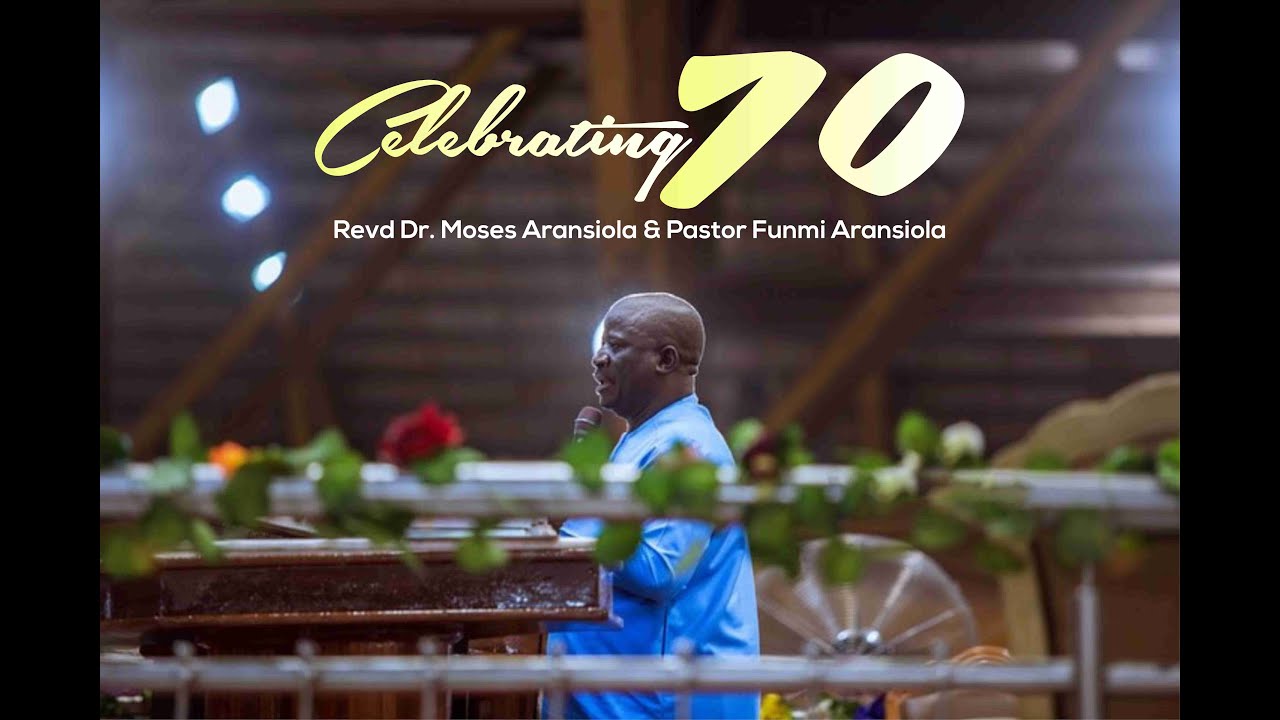 Celebrating Revd Dr. Moses Aransiola & Pastor Funmi Aransiola (Public ...