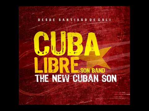 Cuba Libre Son Band - Chan Chan Buena Vista Social Club Cover - Nuevo Son Cubano Cali