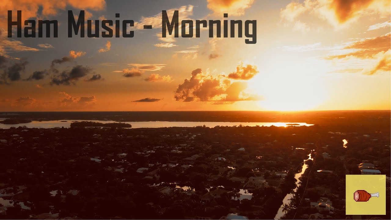 Ham Music - Morning - YouTube