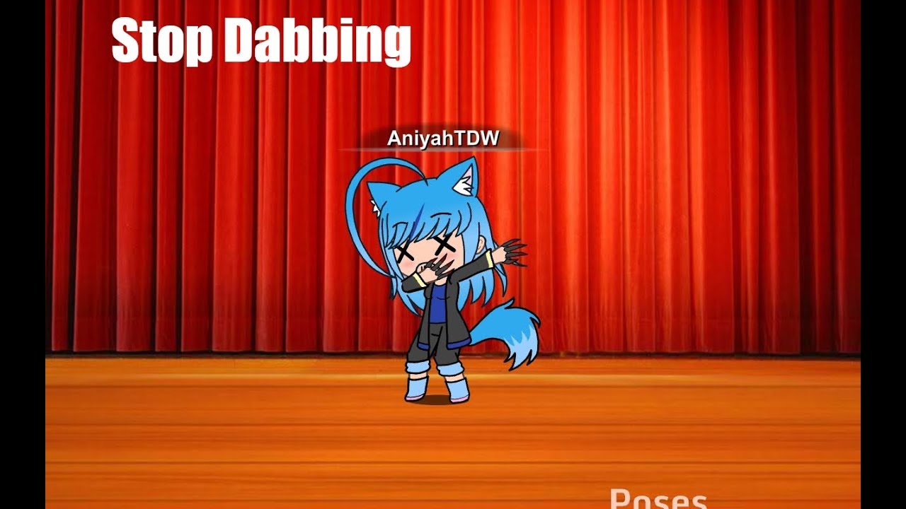 Stop Dabbing Gachaverse - YouTube