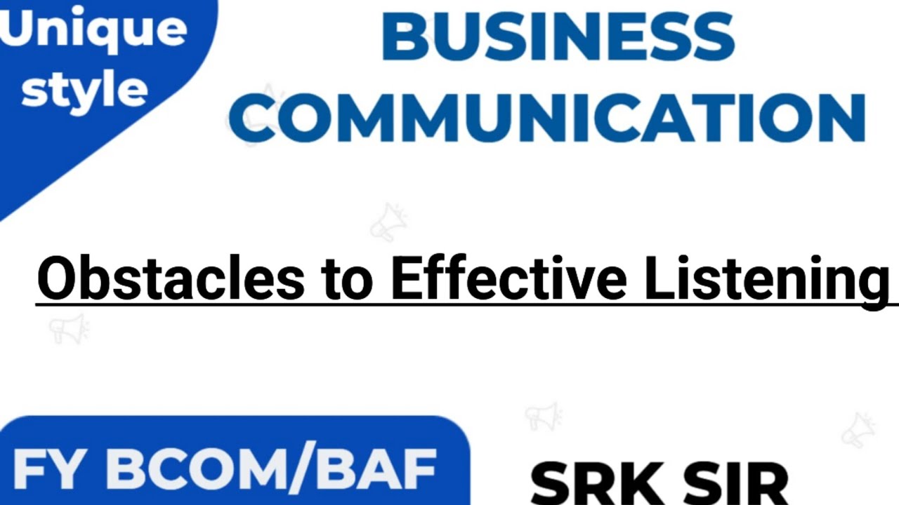 Obstacles to Effective Listening And Barriers | Business Communication ...