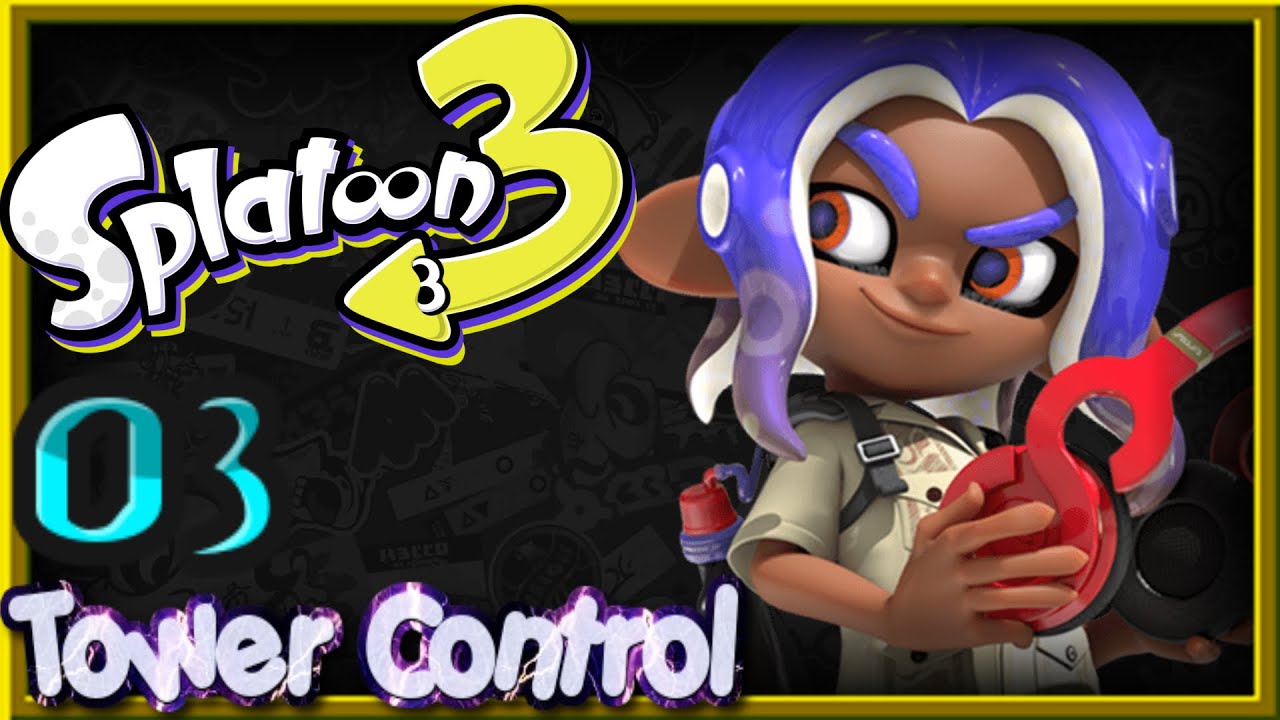 Splatoon 3 | Online Multiplayer - Tower Control [03] - YouTube