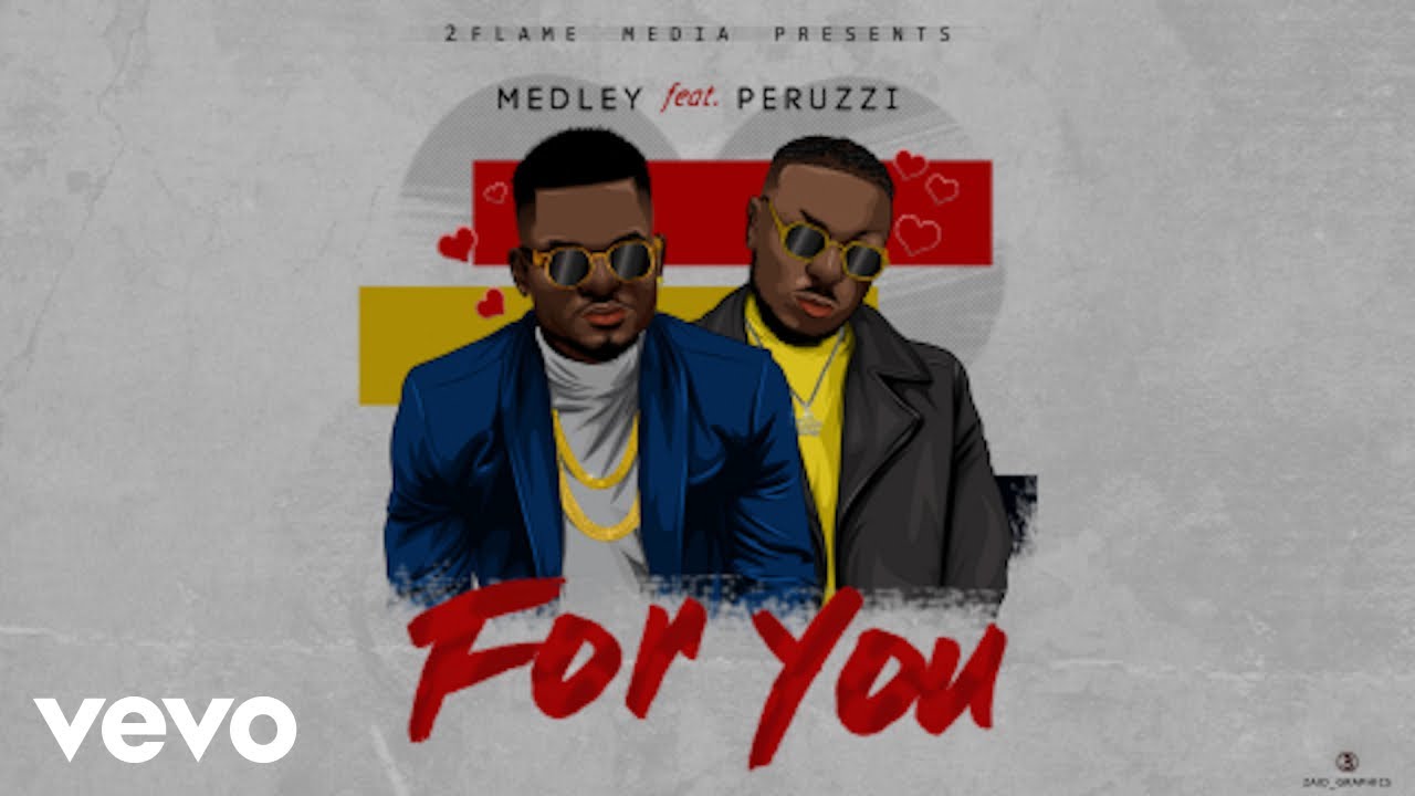 Medley, Peruzzi - FOR YOU - YouTube