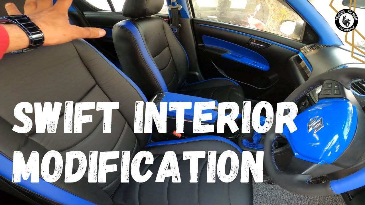 MARUTI SWIFT INTERIOR MODIFICATION |PEGASUS PREMIUM|BLUE AND BLACK ...