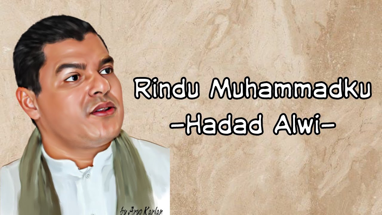 Rindu Muhammadku - Hadad Alwi (lirik lagu) - YouTube