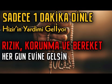 SADECE 1 DAKİKA DİNLE! 🤲✨ HIZIR GİBİ YARDIM, RIZIK VE KORUNMA ✨🙏 HER GÜN EVİNE GELSİN!.
