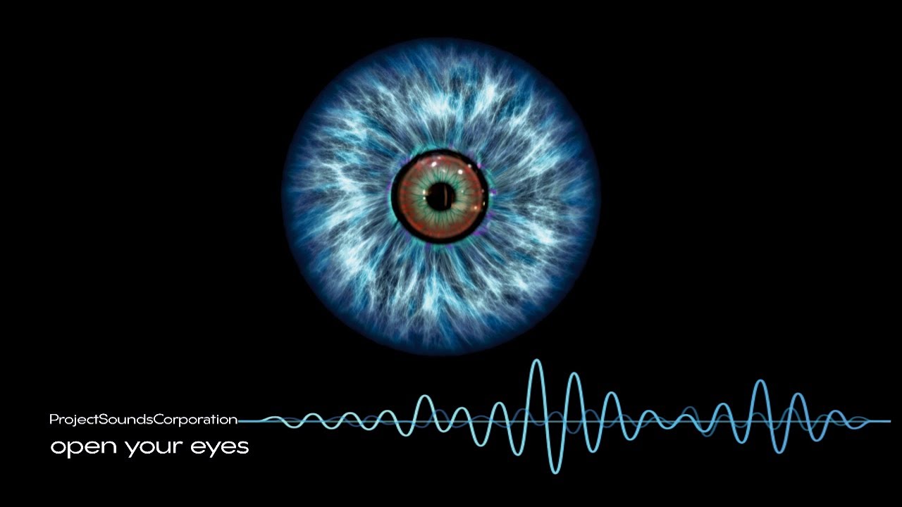 PROJECT SOUNDS CORPORATION - OPEN YOUR EYES (OFFICIAL VIDEO) - YouTube