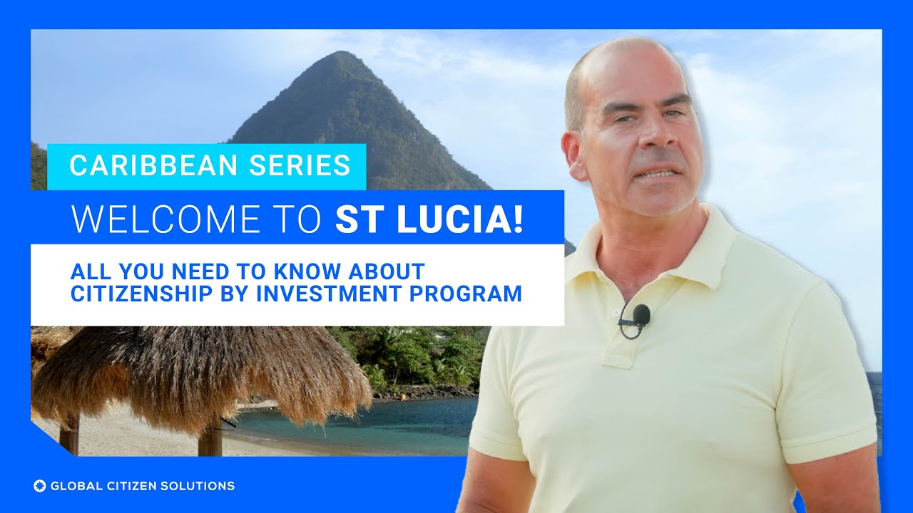 Caribbean Citizenship by Investment Series: Welcome to Saint Lucia ...