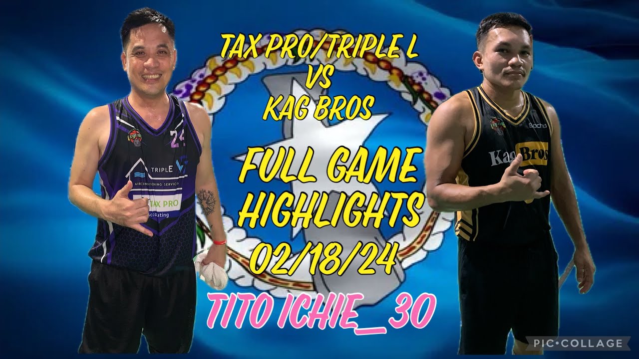 Tax Pro/Triple L vs Kag Bros Full Game Highlights 02/18/24 🇲🇵🇵🇭🏀🔥💪 ...
