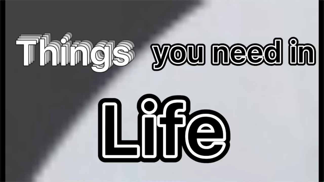 Things you need in life by Howard Dong - YouTube