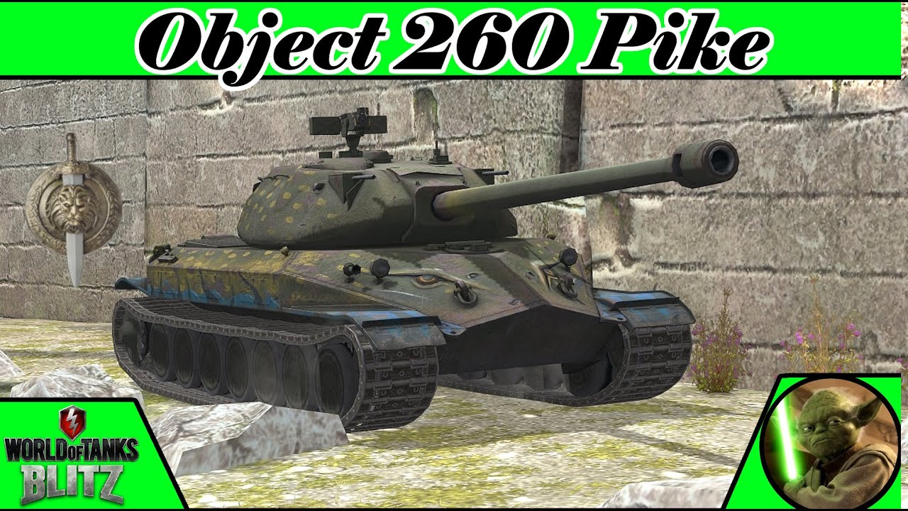 Object 260 Pike - World of Tanks Blitz - YouTube