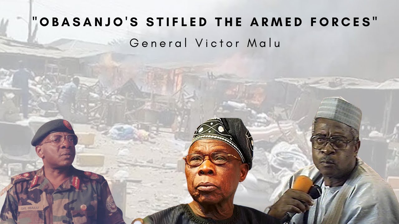 "Obasanjo stifled the Armed Forces" - General Victor Malu - YouTube