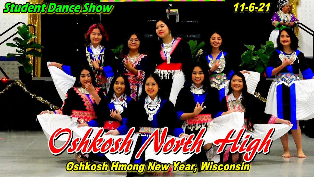 Oshkosh North Students - Dance Show @Oshkosh Hmong New Year 2022 (11-6 ...