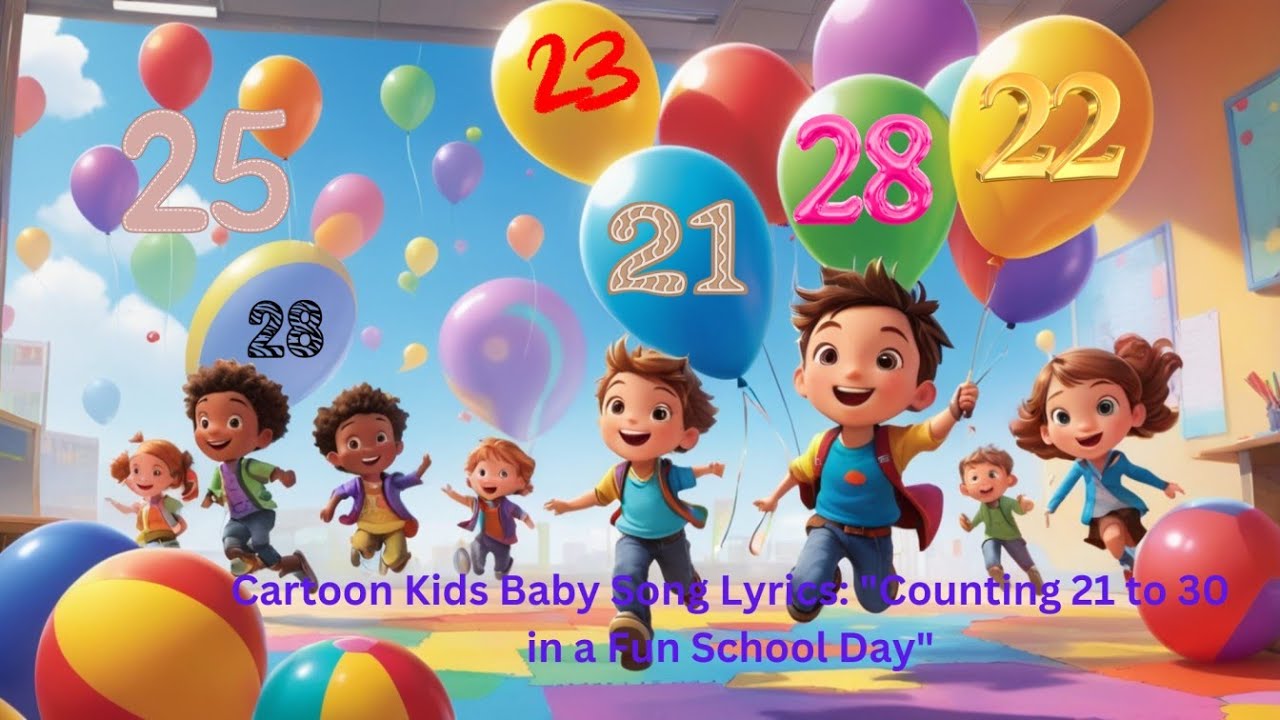 Fun School Baby Song: Counting Numbers 21 to 30 #kidslearning - YouTube
