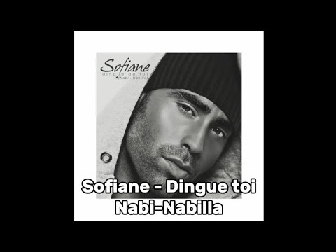 Sofiane - Dingue toi Nabi-Nabilla (Parole)