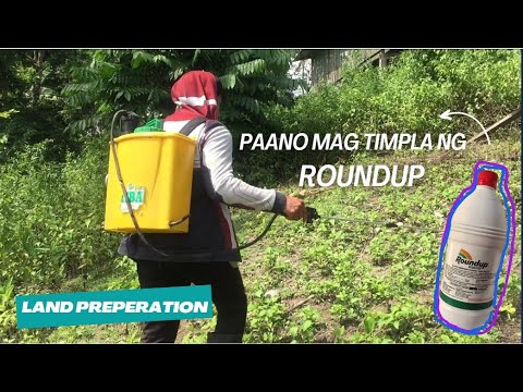 Ep 24 | Tamang Timpla ng ROUNDUP sa 16L na sprayer - LAND PREP