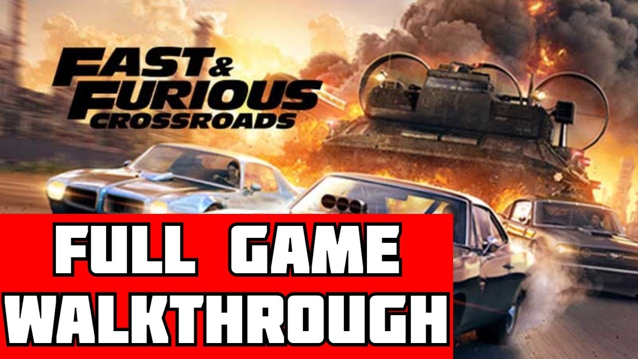FAST & FURIOUS CROSSROADS Full Game Walkthrough - YouTube